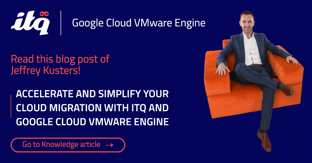 Accelerate and simplify your cloud migration with ITQ and Google Cloud VMware Engine - ITQ